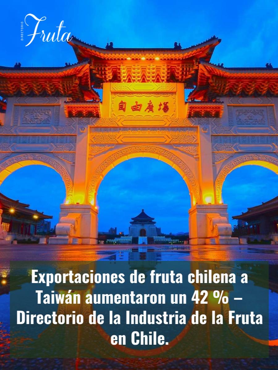 Exportaciones de fruta chilena a Taiwán aumentaron un 42 % – Directorio ...